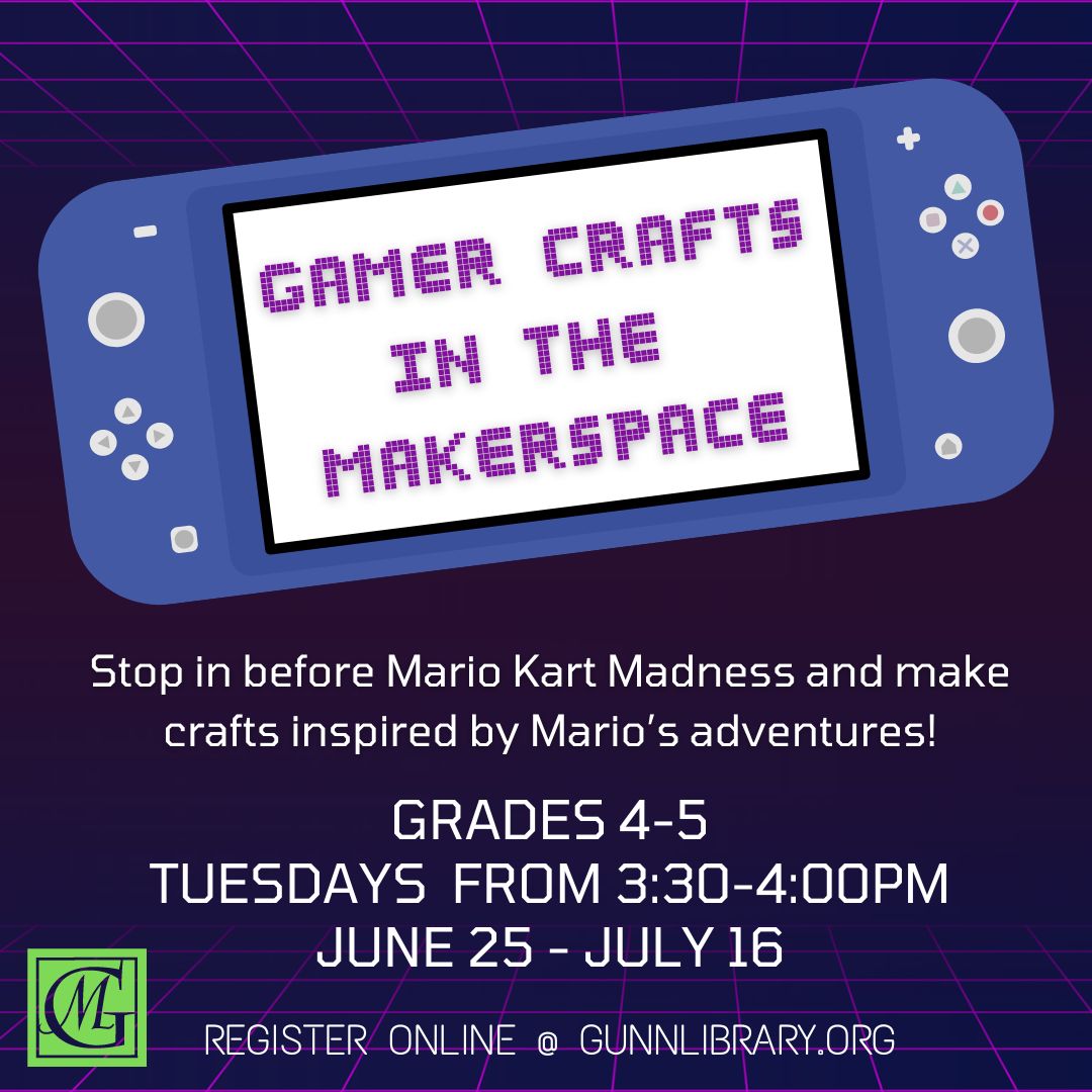 Gamers Crafts in the Makerspace (Grades 4-5) - Explore Washington CT