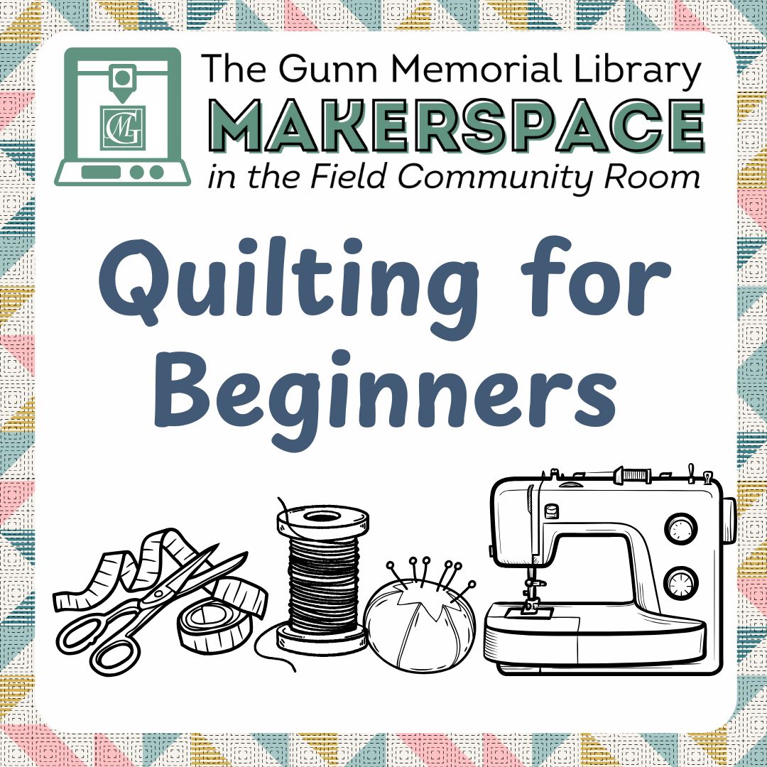 Makerspace Program - Quilting for Beginners - Explore Washington CT