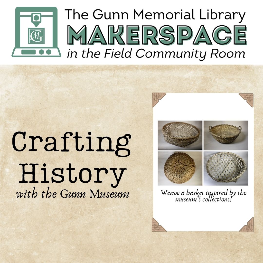 Makerspace Adult Program - Crafting History: Basket Weaving - Explore Washington CT