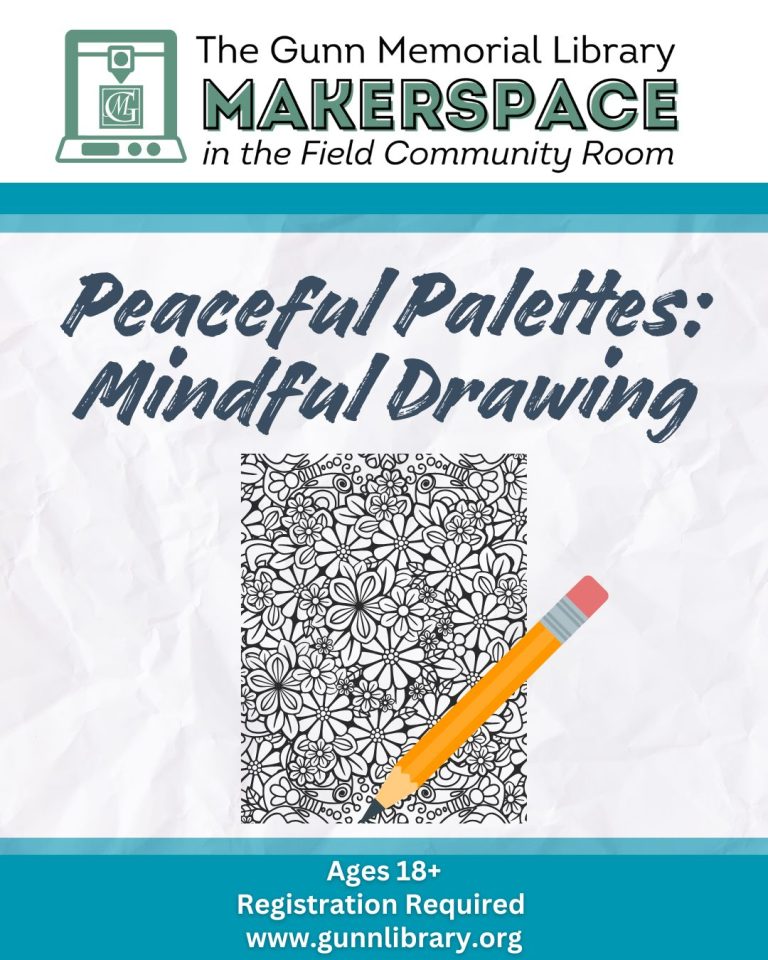 Gunn Memorial Library Makerspace Program - Peaceful Palettes: Mindful ...